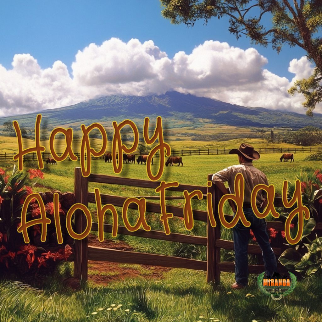 Happy Aloha Friday! - Miranda Country Store